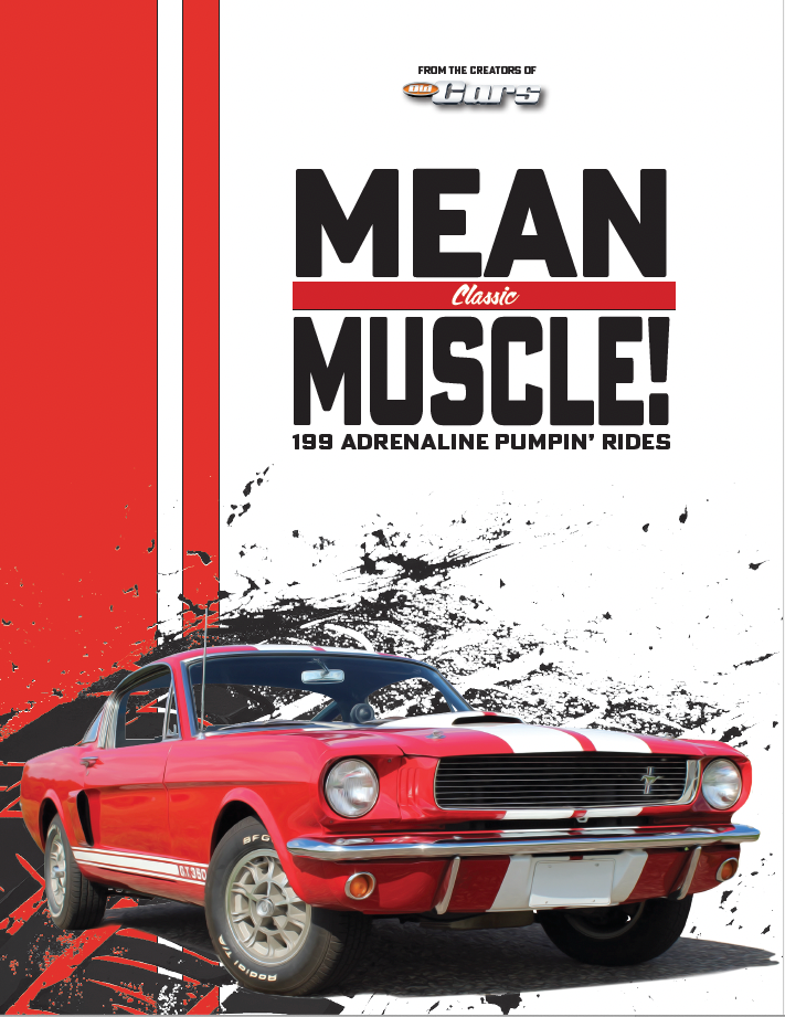 Mean Classic Muscle: 199 Adrenaline Pumpin' Rides eBook – Old Cars